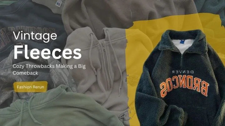 Vintage Fleeces: Cozy Throwbacks Making a Big Comeback
