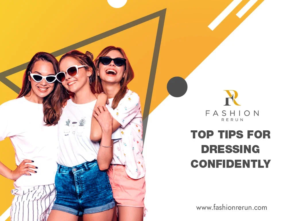 Top tips for dressing confidently – Fashion Rerun Vintage